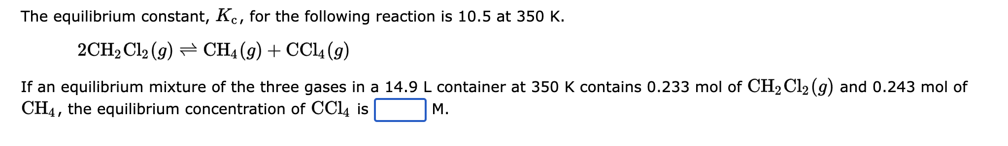 [Solved]: The equilibrium constant, \( K_{\mathrm{c}} \),
