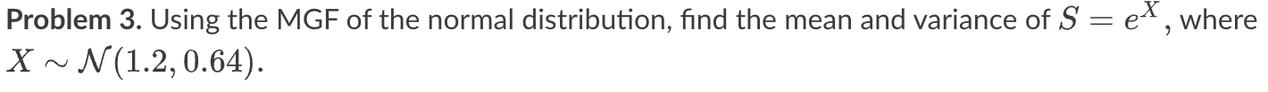Solved Problem 3. Using the MGF of the normal distribution, | Chegg.com