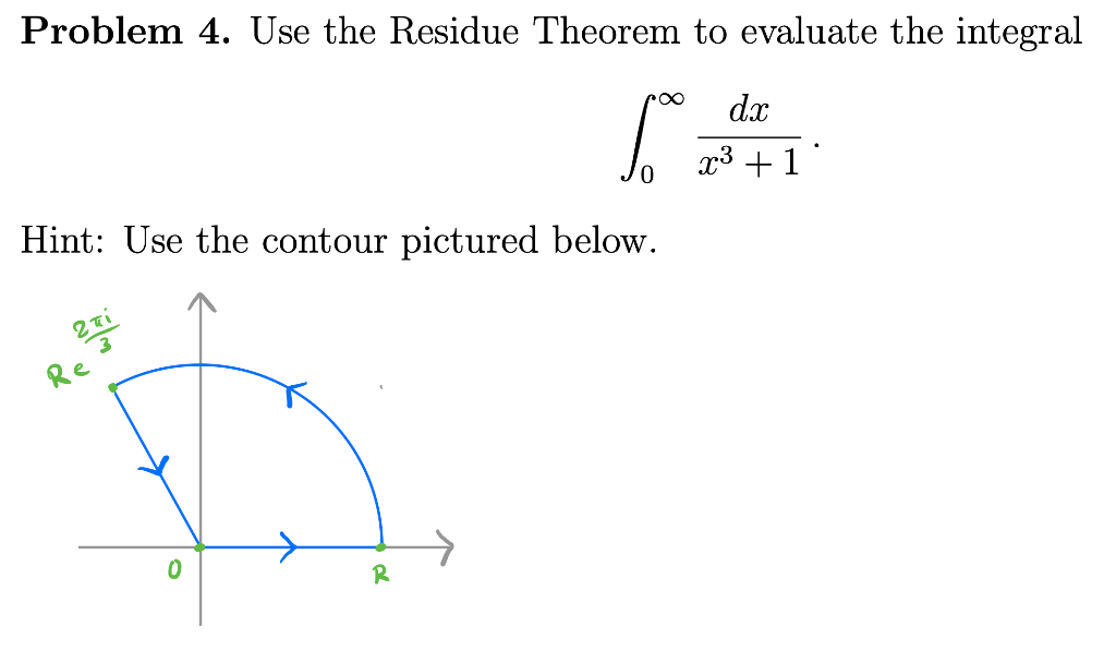 Solved Problem 4. Use the Residue Theorem to evaluate the | Chegg.com