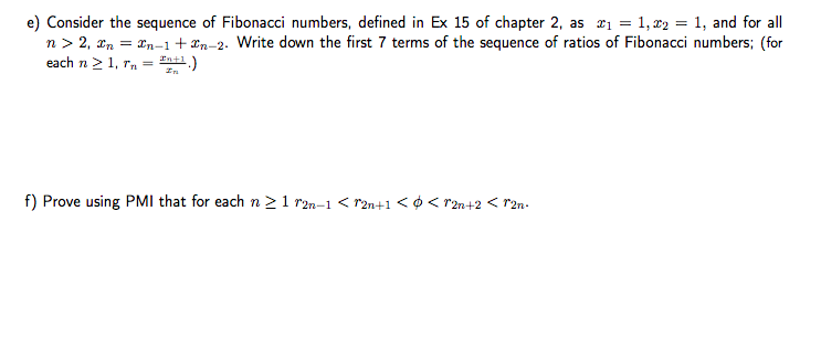 Solved e) Consider the sequence of Fibonacci numbers, | Chegg.com