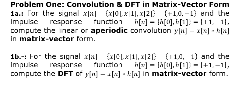 Solved Problem One: Convolution & DFT in Matrix-Vector Form | Chegg.com