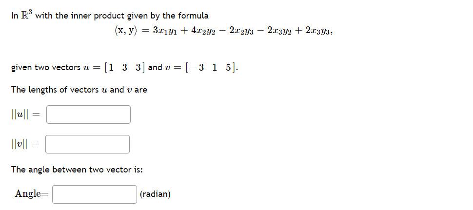 Solved In R3 with the inner product given by the formula (x, | Chegg.com