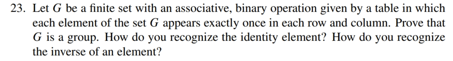 Solved 23. Let G be a finite set with an associative, binary | Chegg.com