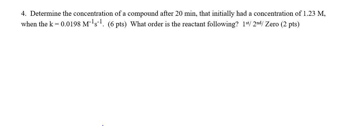 Solved 4. Determine the concentration of a compound after 20 | Chegg.com