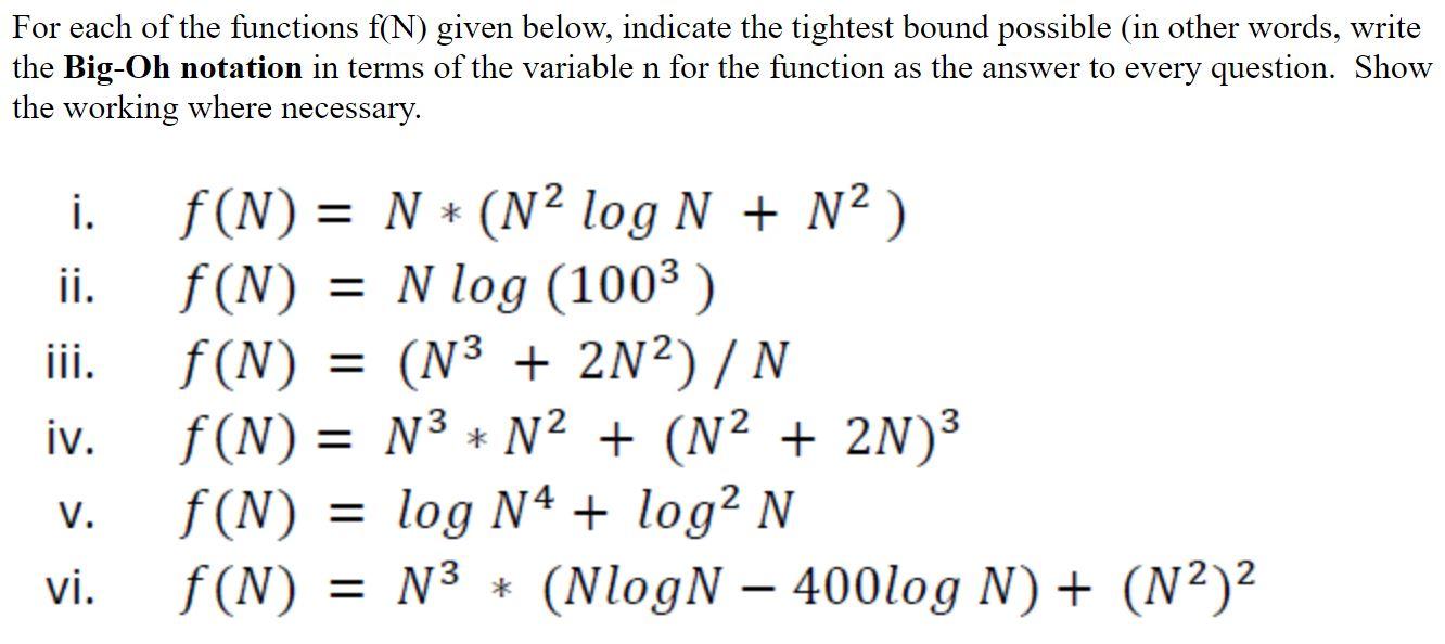 Solved For each of the functions f(N) given below, indicate | Chegg.com