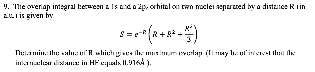 Solved 9. The overlap integral between a 1s and a 2pz | Chegg.com