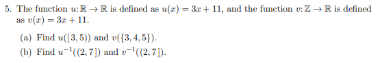 Solved 5. The function u:R→R is defined as u(x)=3x+11, and | Chegg.com