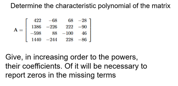Solved Determine the characteristic polynomial of the matrix | Chegg.com