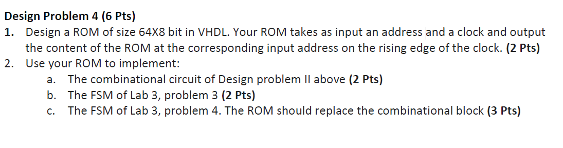 Solved Design Problem 4 (6 Pts) 1. Design a ROM of size 64X8 | Chegg.com