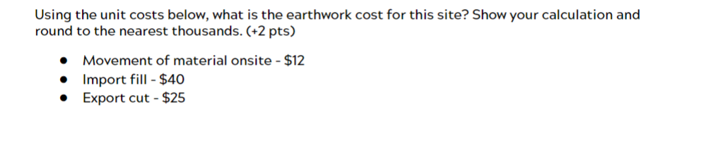 Solved Using the unit costs below, what is the earthwork | Chegg.com