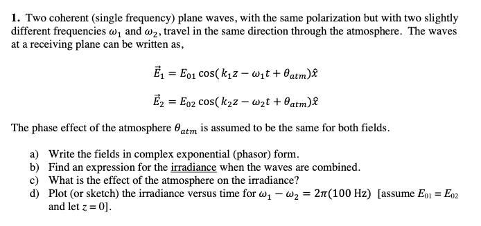 1. Two coherent (single frequency) plane waves, with | Chegg.com