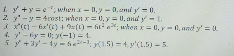 Solved = = 1. y" + y = e-t; when x = 0, y = 0, and y' = 0. | Chegg.com