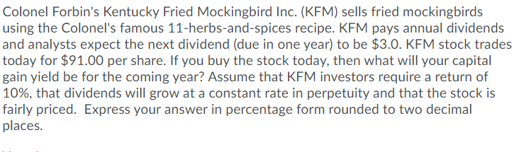 Solved Colonel Forbin's Kentucky Fried Mockingbird Inc. | Chegg.com