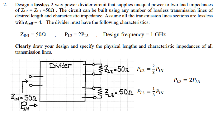 2. Design a lossless 2-way power divider circuit that | Chegg.com