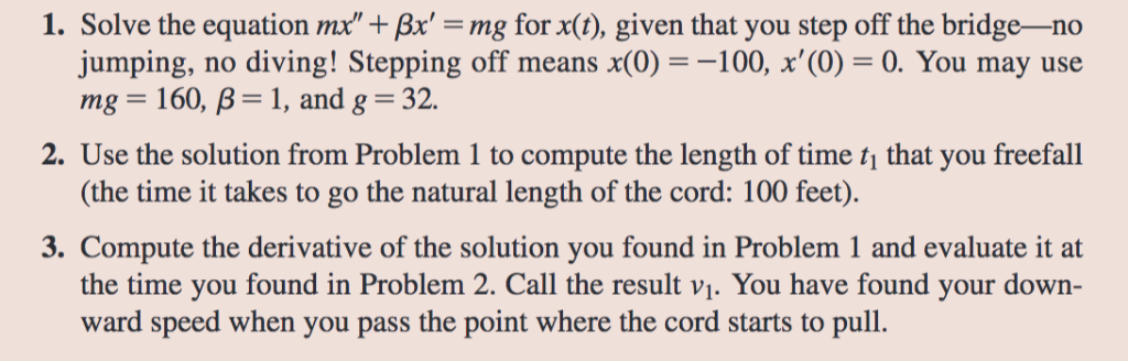 Solved 1. Solve the equation mx"+Bx'-mg for x(t), given that | Chegg.com