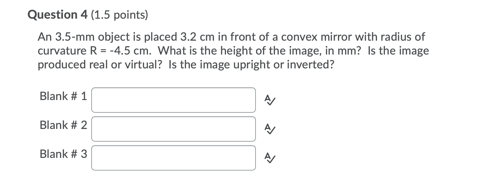 Solved Question 4 (1.5 points) An 3.5-mm object is placed | Chegg.com