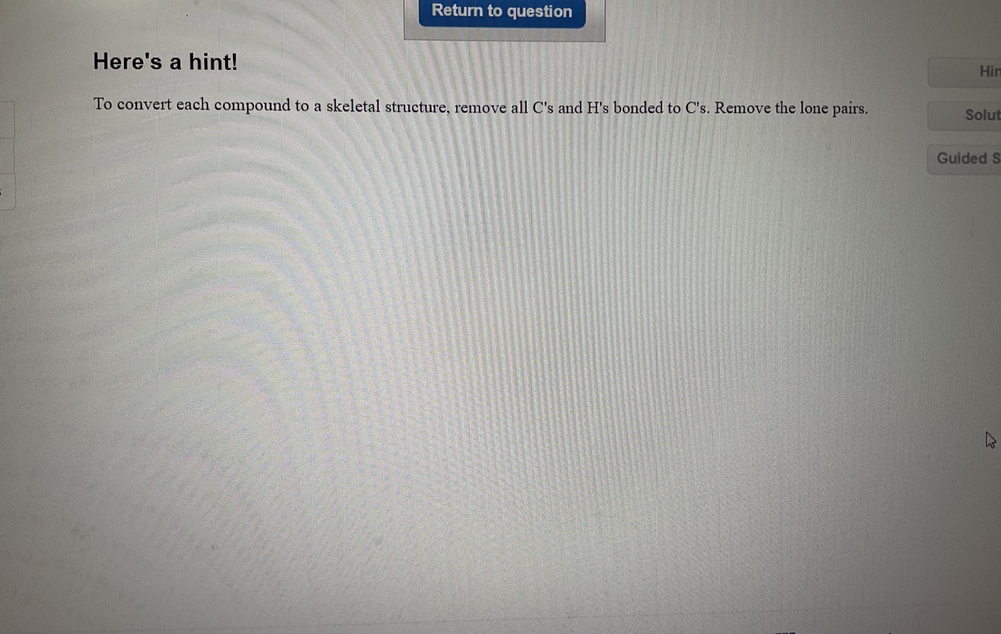 Solved To convert each compound to a skeletal structure, | Chegg.com