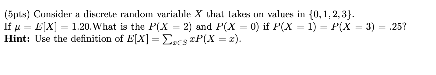 Solved 5pts Consider A Discrete Random Variable X That