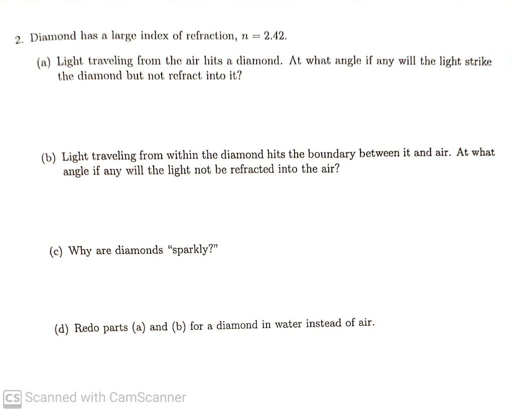 Solved 2. Diamond has a large index of refraction, n=2.42. | Chegg.com