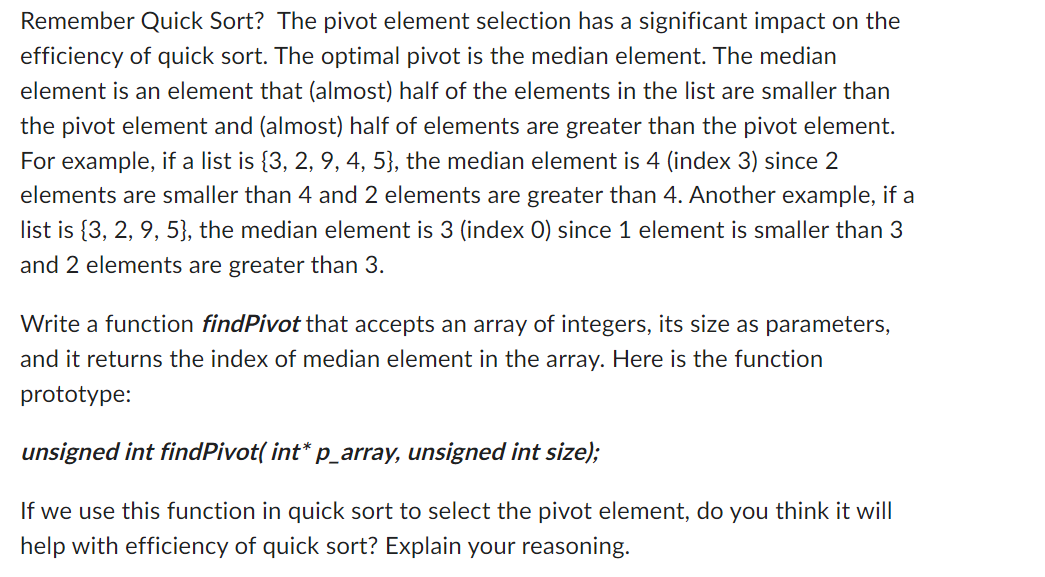 Remember Quick Sort? The pivot element selection has | Chegg.com