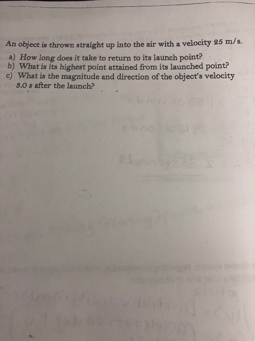 Solved An object is thrown straight up into the air with a | Chegg.com