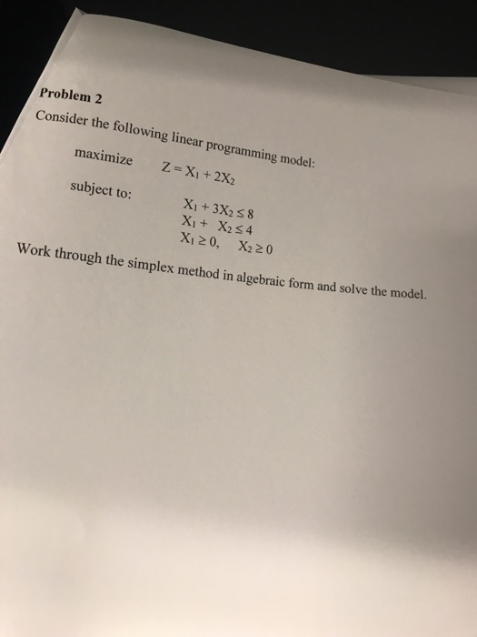 Solved Problem 2 Consider the following linear programming | Chegg.com