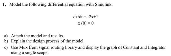 Solved 1. Model the following differential equation with | Chegg.com
