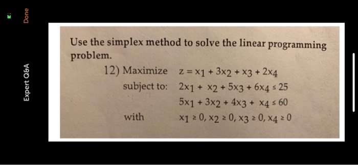 Solved Use the simplex method to solve the linear | Chegg.com