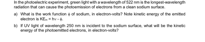Solved In the photoelectric experiment, green light with a | Chegg.com