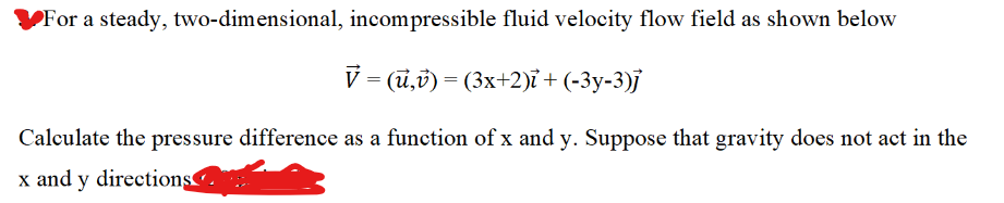 Solved For a steady, two-dimensional, incompressible fluid | Chegg.com