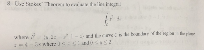 Solved 8. Use Stokes' Theorem to evaluate the line integral | Chegg.com