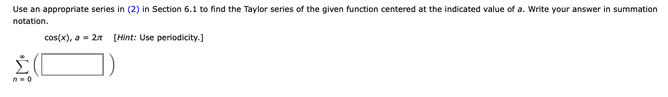 Solved Use an appropriate series in (2) in Section 6.1 to | Chegg.com Solved Use an appropriate series in (2) in Section 6.1 to | Chegg.com