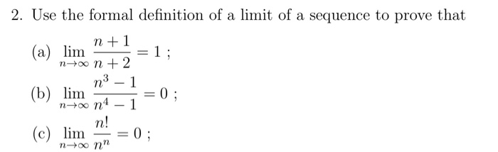 Solved 2. Use the formal definition of a limit of a sequence | Chegg.com