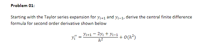 Solved Problem 01: Starting with the Taylor series expansion | Chegg.com