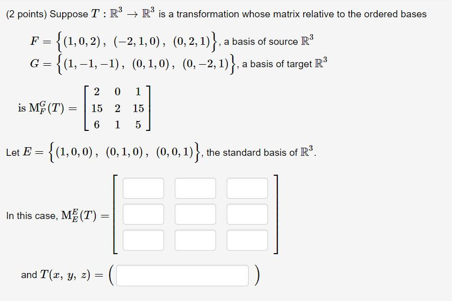 Solved (2 points) Suppose T:R + R is a transformation whose | Chegg.com