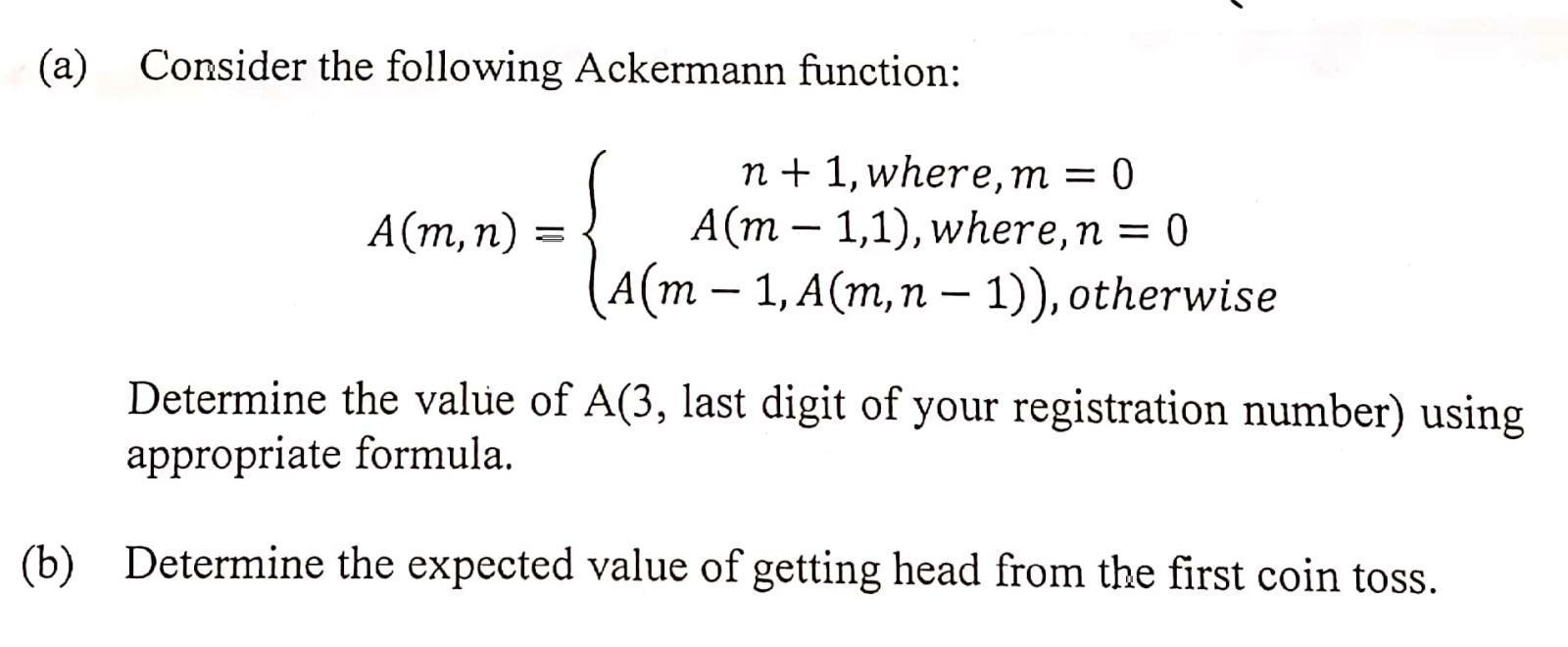Solved (a) Consider the following Ackermann function: | Chegg.com