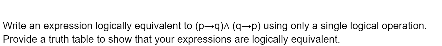 Solved Write an expression logically equivalent to | Chegg.com