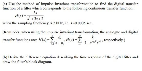Solved (a) Use the method of impulse invariant | Chegg.com