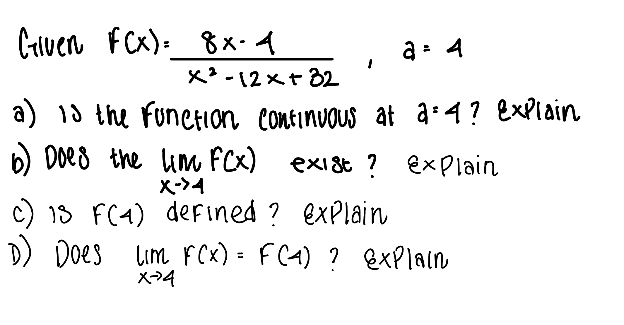 Solved Given f(x)=x2−12x+328x−4,a=4 a) is the function | Chegg.com