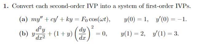 Solved Convert each second-order IVP into a system of | Chegg.com