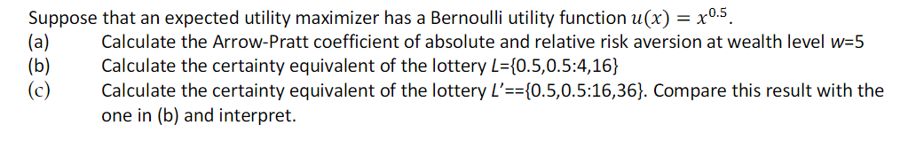 Solved Suppose that an expected utility maximizer has a | Chegg.com