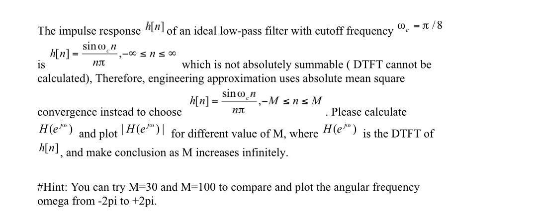 Solved The impulse response h[n] of an ideal low-pass filter | Chegg.com