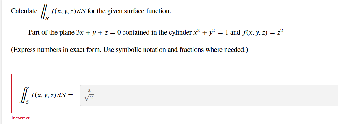 Solved Calculate ∬Sf(x,y,z)dS ﻿for the given surface | Chegg.com