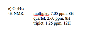 Solved e) C16H14 "H NMR: multiplet, 7.05 ppm, 8H quartet, | Chegg.com