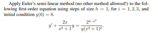 Solved Apply Euler's semi-linear method (no other method | Chegg.com
