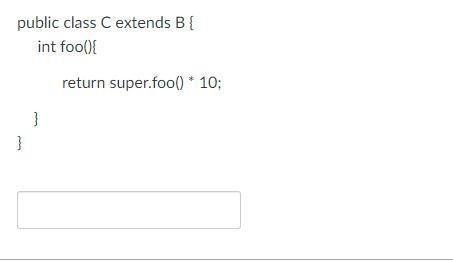 Solved Given the following class definitions, what would be | Chegg.com