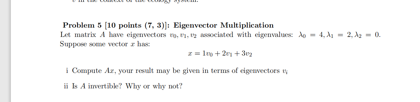 Solved 2, 12 = 0. Problem 5 (10 points (7, 3)]: Eigenvector | Chegg.com