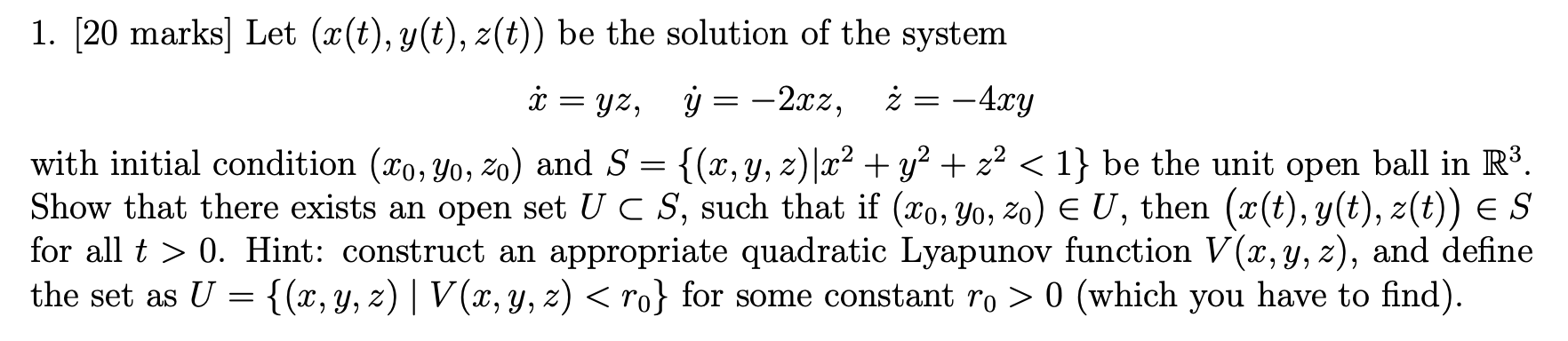 Solved [20 ﻿marks] ﻿Let (x(t),y(t),z(t)) ﻿be the solution of | Chegg.com