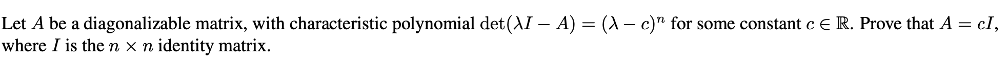 Solved = Let A be a diagonalizable matrix, with | Chegg.com