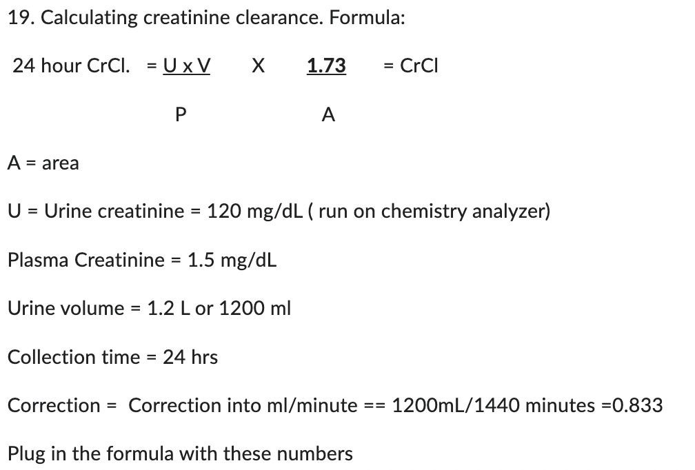 Solved Calculating creatinine clearance. Formula:24 ﻿hour | Chegg.com